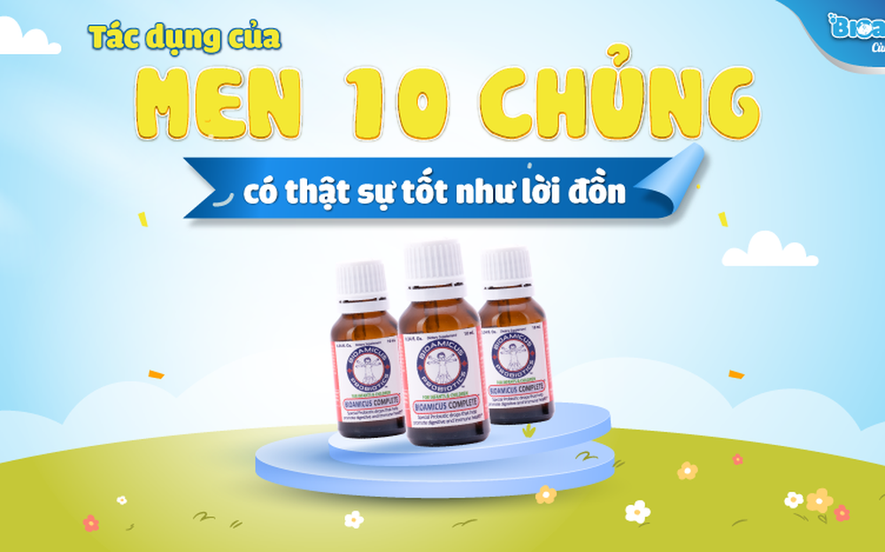 Tác dụng của men 10 chủng có tốt như lời đồn?